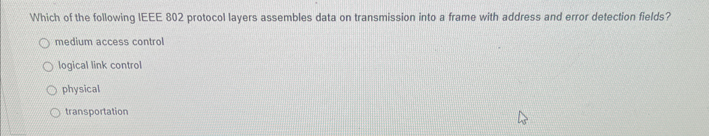 Solved Which of the following IEEE 802 ﻿protocol layers | Chegg.com