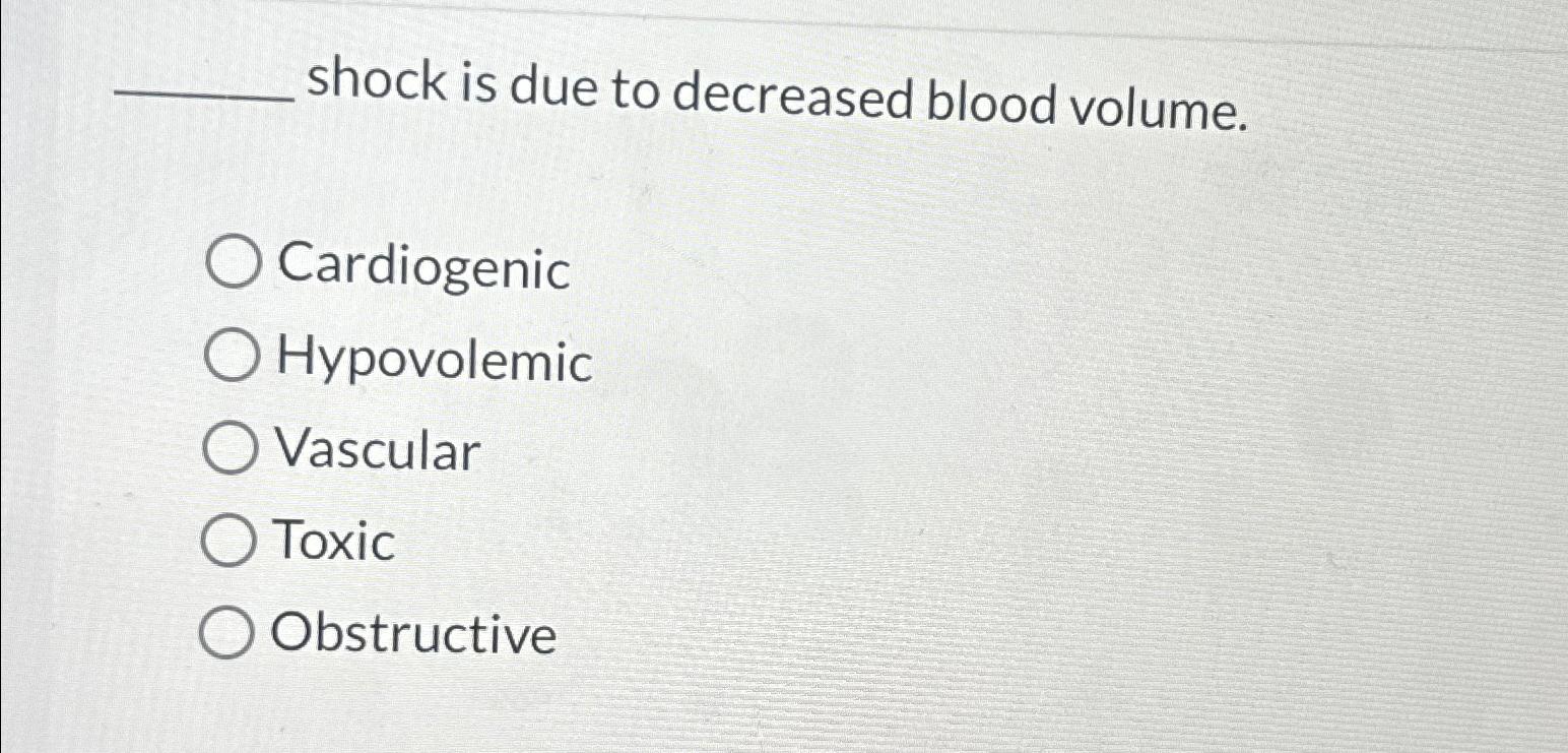 Solved shock is due to decreased blood | Chegg.com