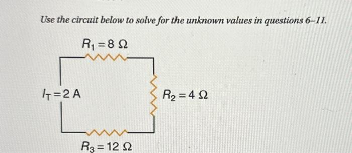 Solved Use the circuit below to solve for the unknown values | Chegg.com