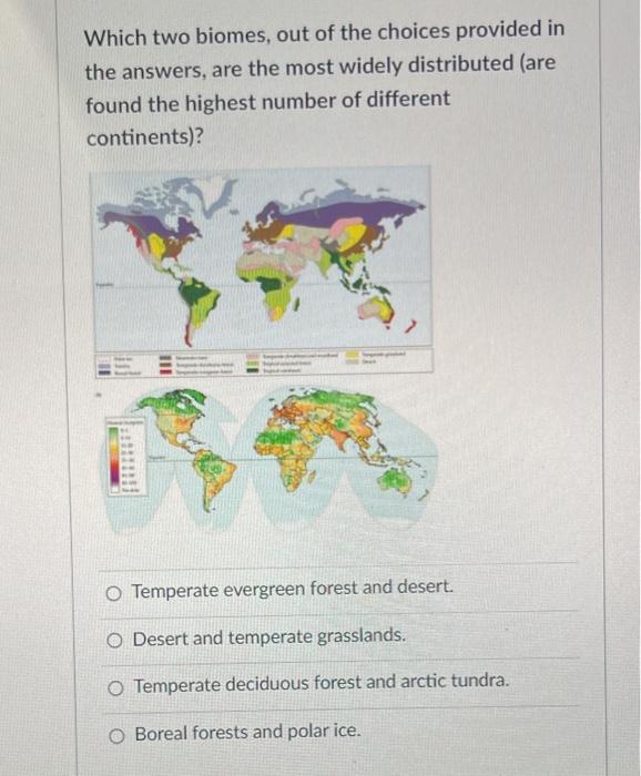 Solved Which two biomes, out of the choices provided in the | Chegg.com