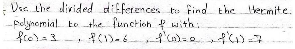 Solved Use the divided differences to find the Hermite. | Chegg.com