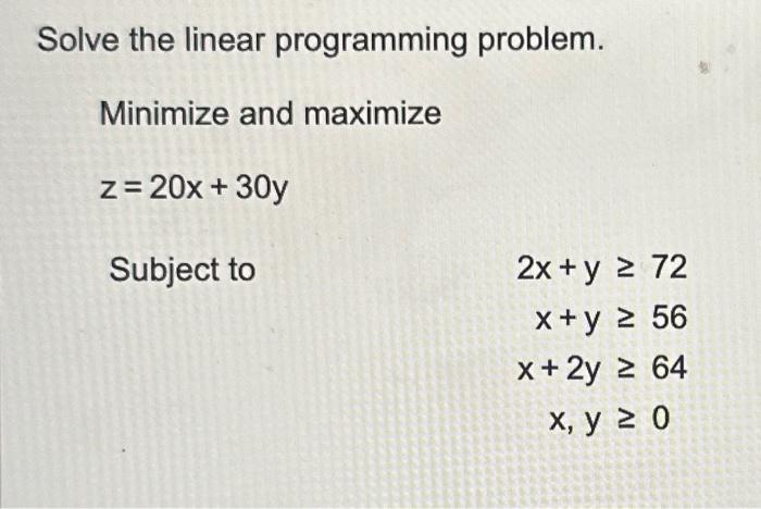 Solved Solve the linear programming problem. Minimize and | Chegg.com