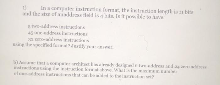 Solved 1) In a computer instruction format, the instruction | Chegg.com