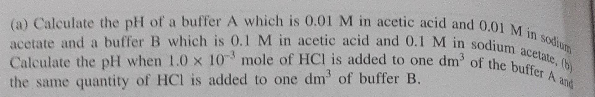 Solved (a) Calculate the pH of a buffer A which is 0.01M in | Chegg.com