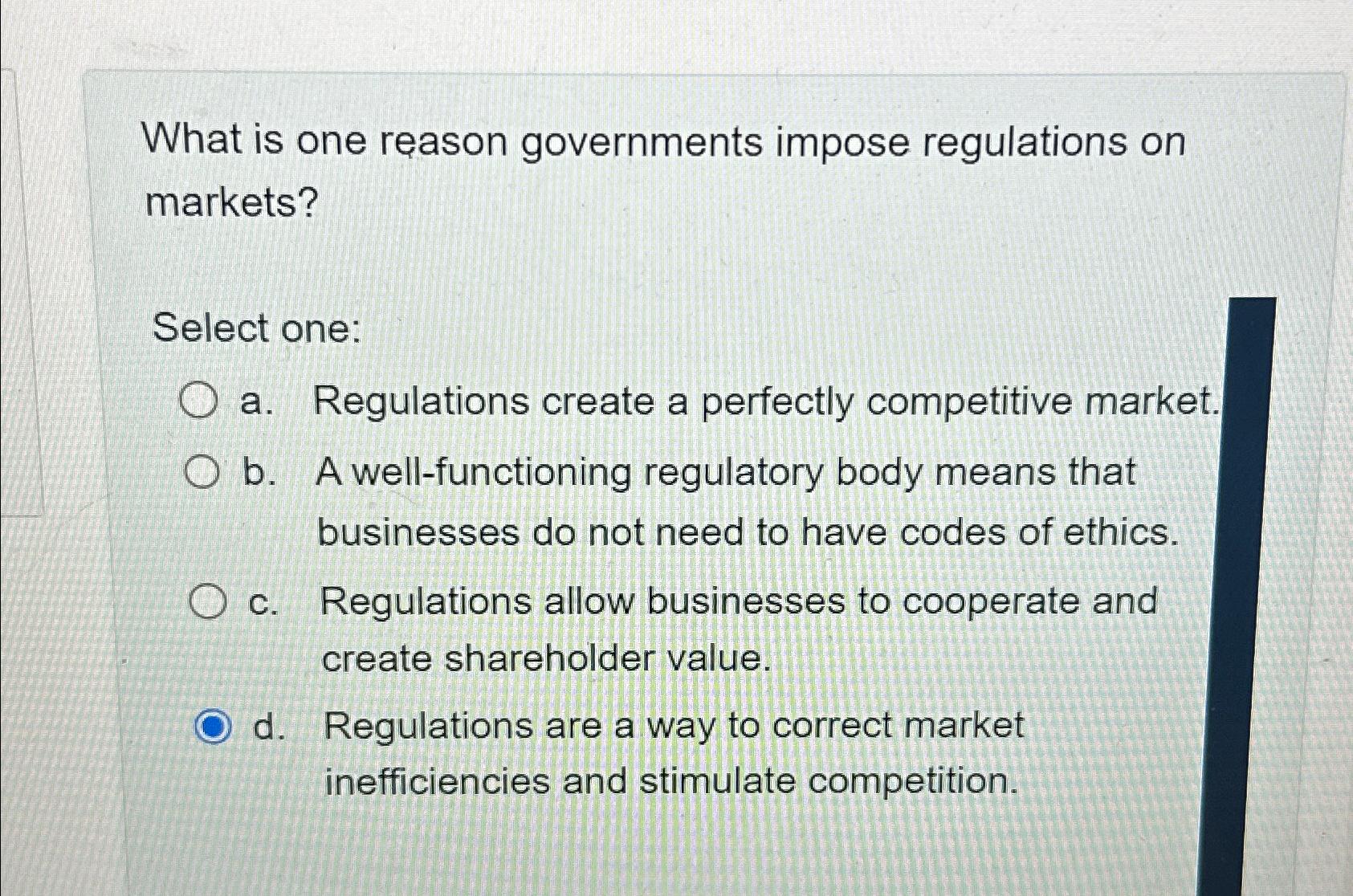 Solved What is one reason governments impose regulations on | Chegg.com