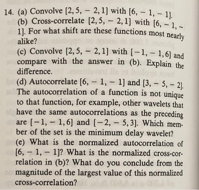 Solved -1 - - - - 14. (a) Convolve (2, 5, - 2,1] with [6, – | Chegg.com