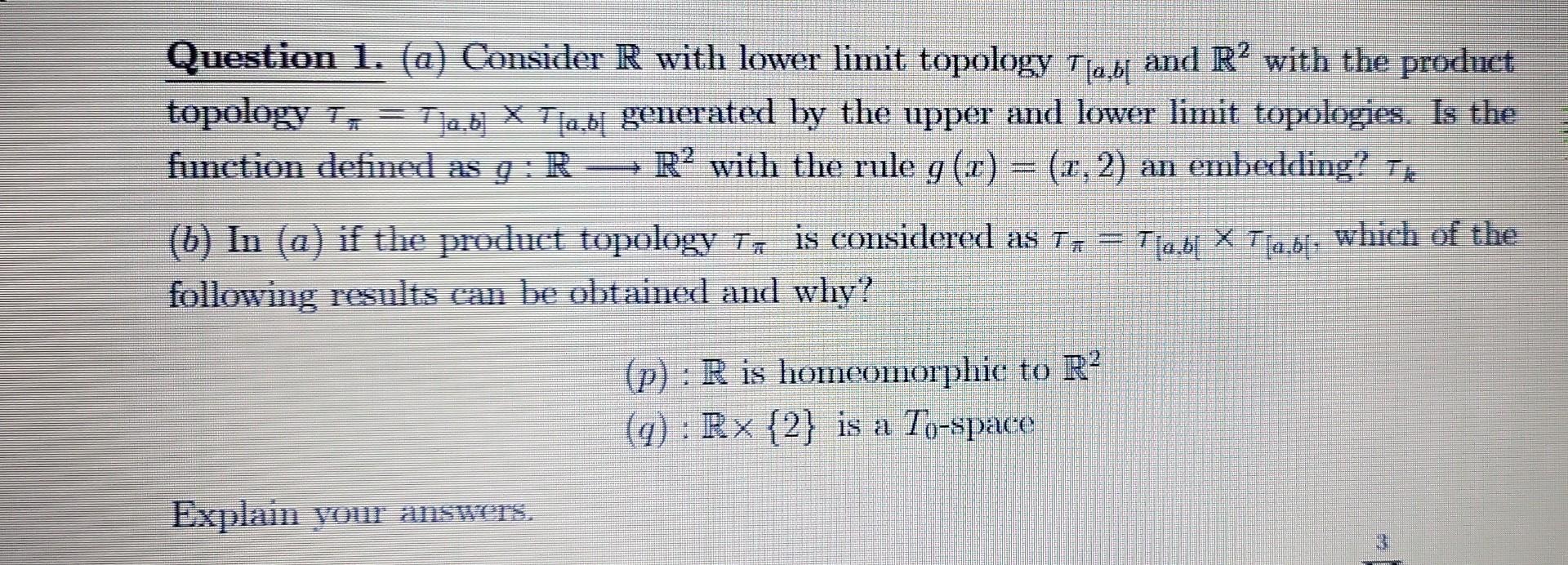 Solved Question 1. (a) Consider R with lower limit topology | Chegg.com