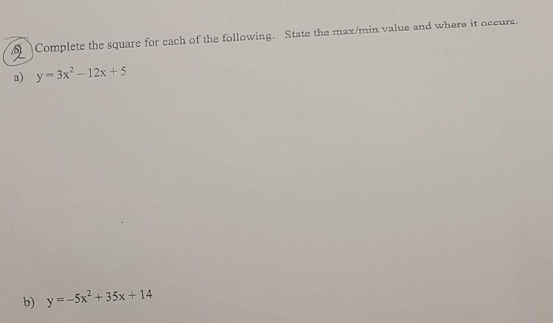 Solved 8) Complete the square for each of the following. | Chegg.com