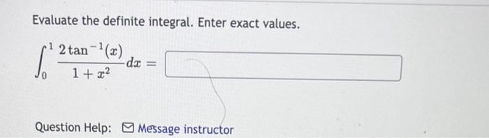 Solved Evaluate the definite integral. Enter exact values. | Chegg.com