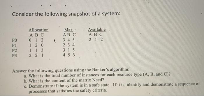Solved Consider the following snapshot of a system: | Chegg.com