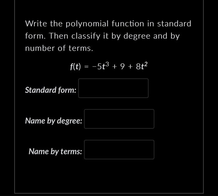 Solved Write the polynomial function in standard form. Then | Chegg.com