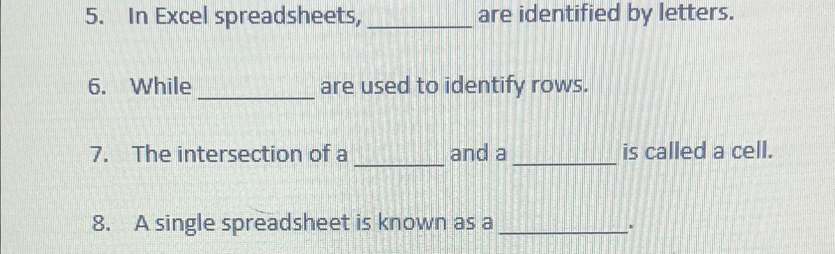 Solved In Excel spreadsheets, are identified by | Chegg.com