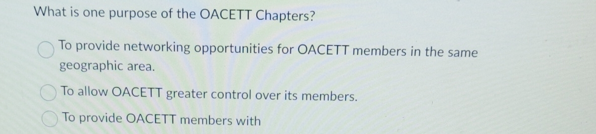 Solved What is one purpose of the OACETT Chapters?To provide | Chegg.com