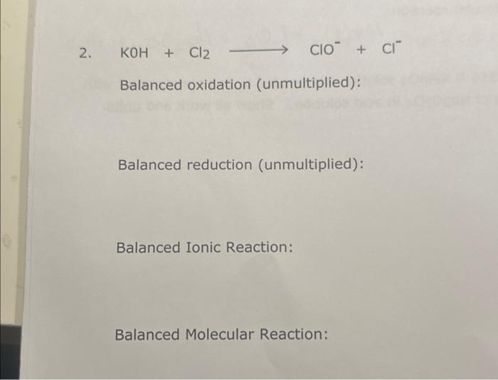 Solved KOH+Cl2 ClO−+Cl− Balanced oxidation (unmultiplied): | Chegg.com