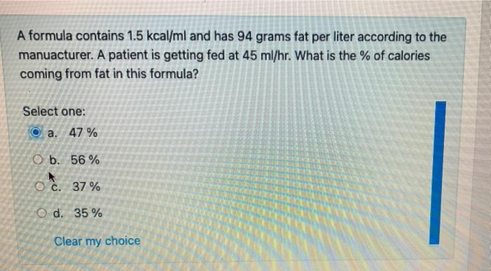 Solved A formula contains 1.5 kcal/ml and has 94 grams fat | Chegg.com