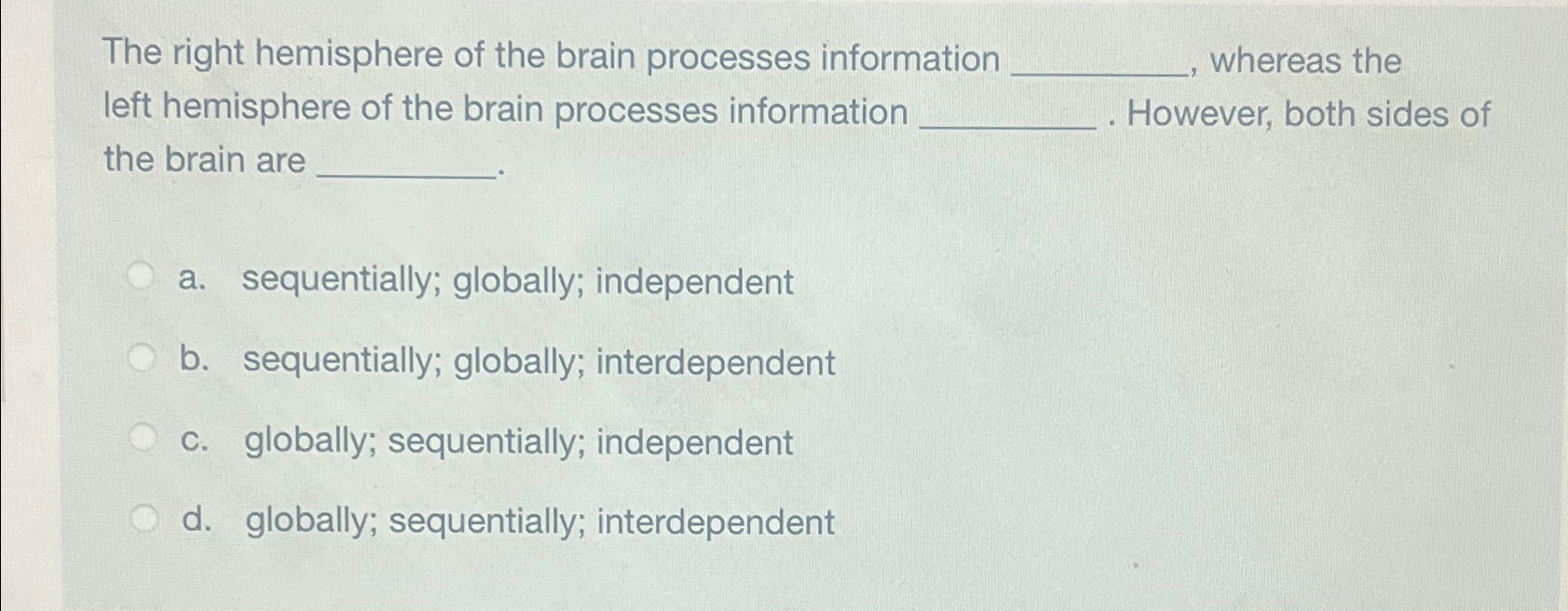 Solved The right hemisphere of the brain processes | Chegg.com