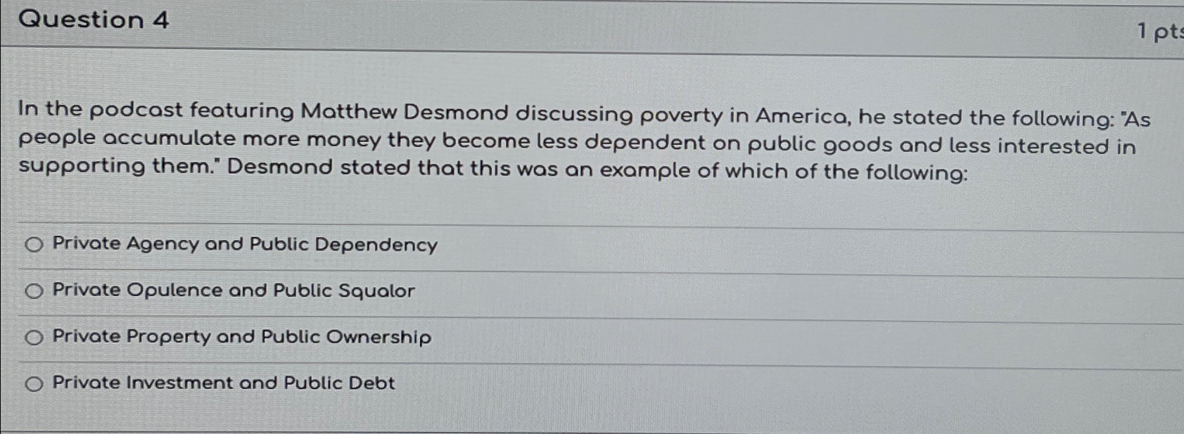Solved Question 4In the podcast featuring Matthew Desmond | Chegg.com