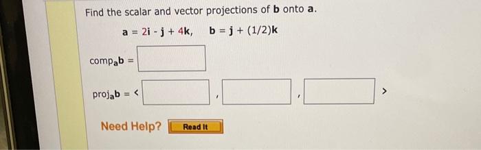Solved Find The Scalar And Vector Projections Of B Onto A