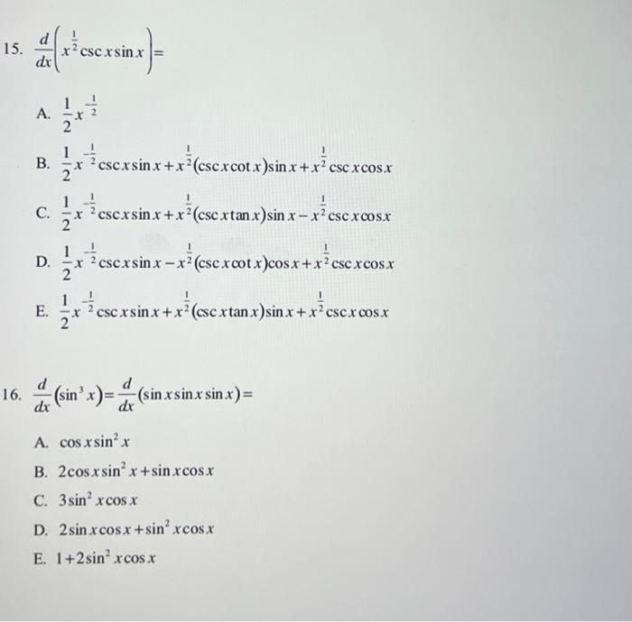 Solved 15. exexsinx)= ( d dx x² csc xsin x 16. A. B. C. 112 | Chegg.com