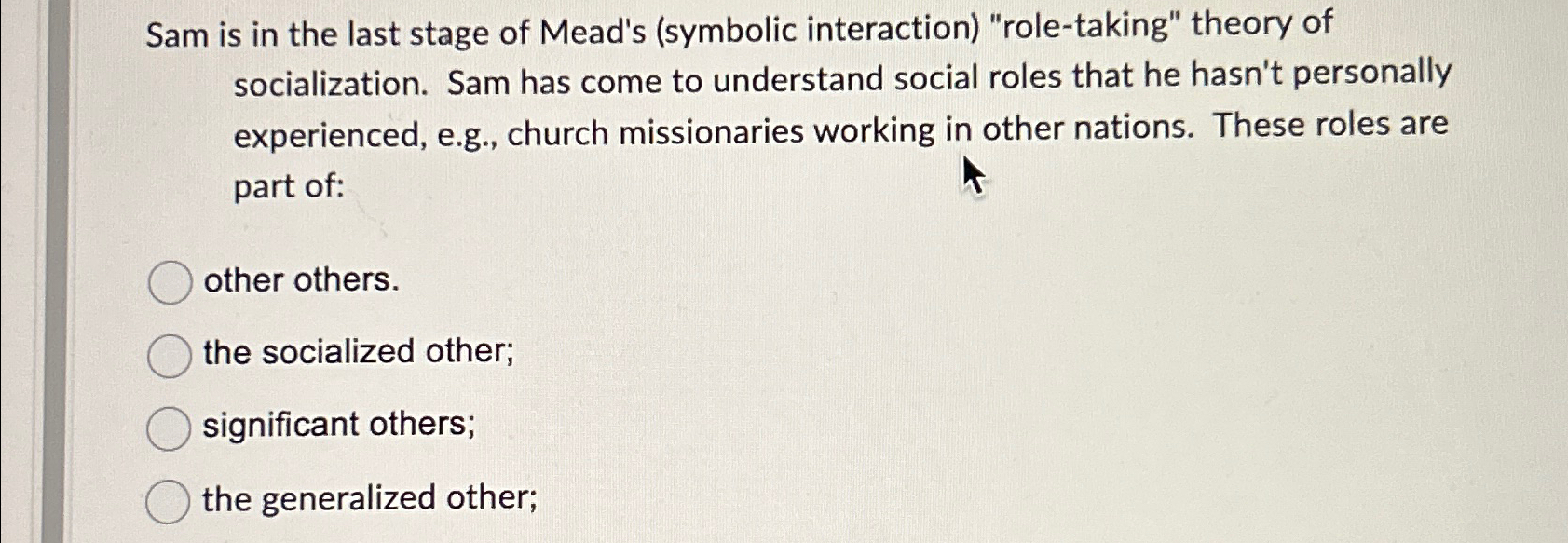 Solved Sam is in the last stage of Mead's (symbolic | Chegg.com