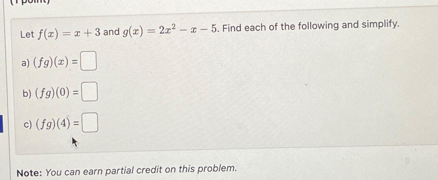 Solved Let F X X 3 ﻿and G X 2x2 X 5 ﻿find Each Of The