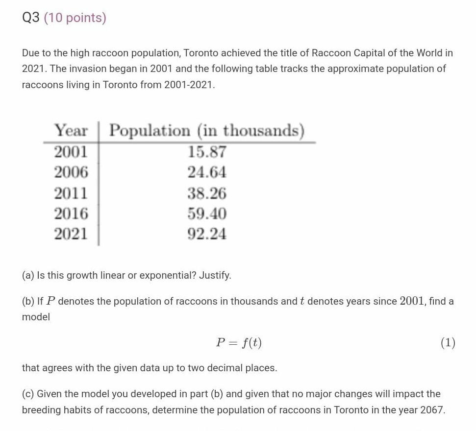 Solved Q3 (10 points) Due to the high raccoon population, | Chegg.com