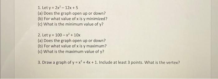 Solved 1. Let y = 2x² 12x + 5 (a) Does the graph open up or | Chegg.com