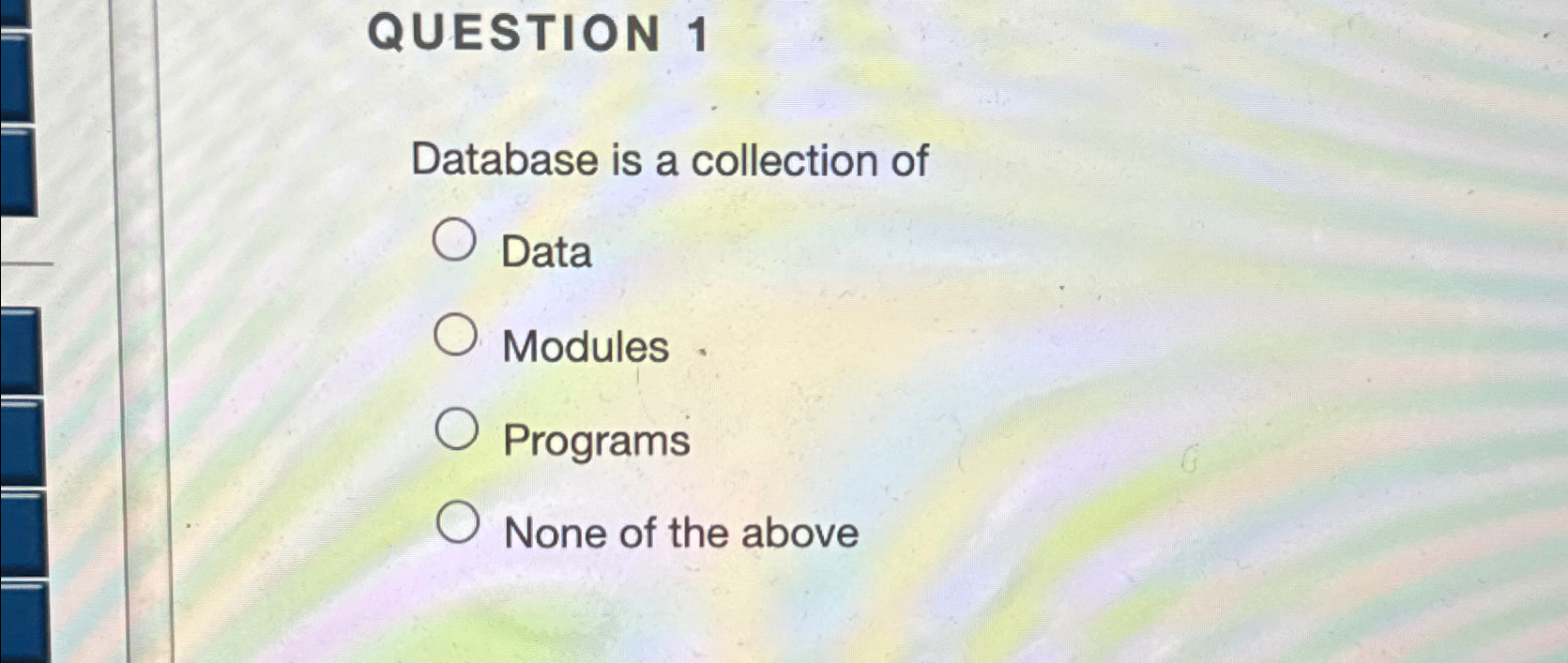 Solved QUESTION 1Database is a collection | Chegg.com