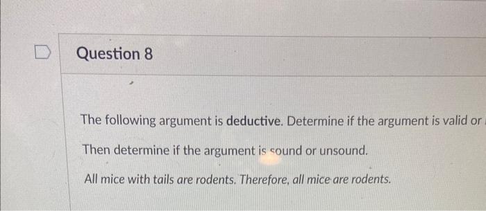 The following argument is deductive. Determine if the | Chegg.com