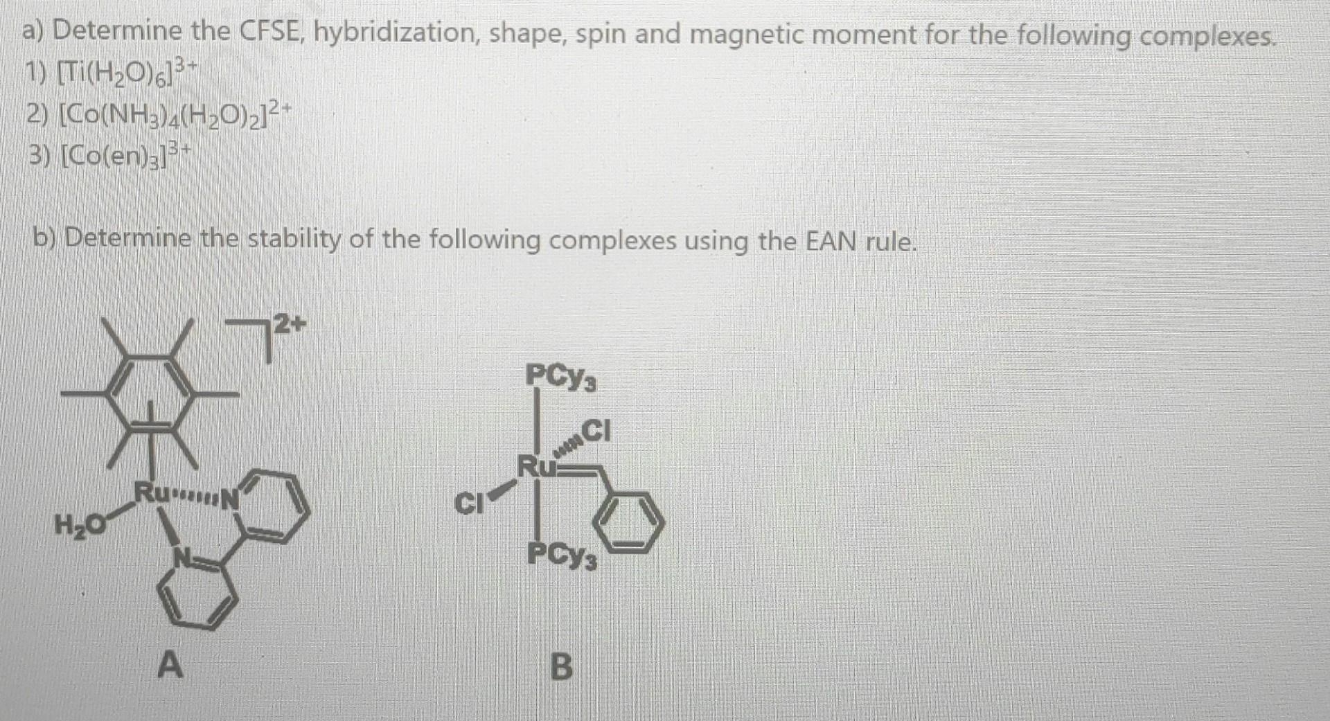 Solved a) Determine the CFSE, hybridization, shape, spin and | Chegg.com