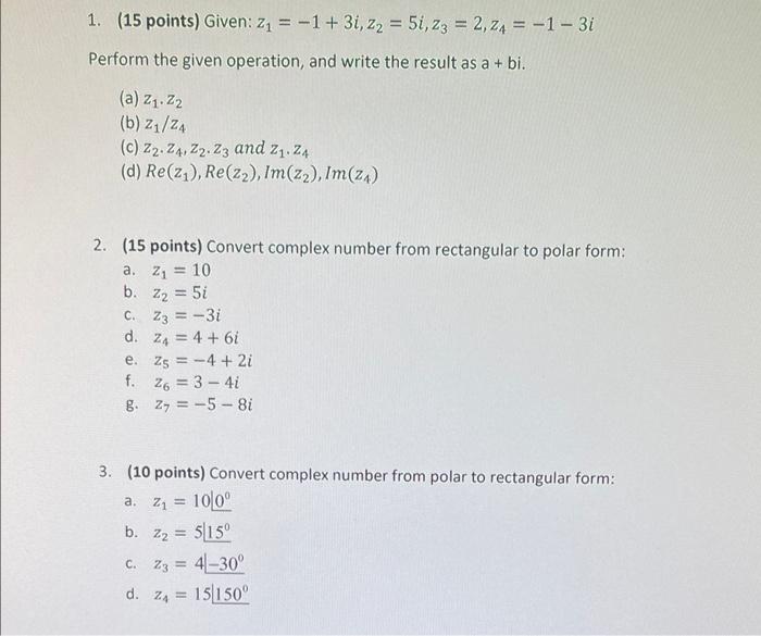 Solved 1. (15 points) Given: z1=−1+3i,z2=5i,z3=2,z4=−1−3i | Chegg.com