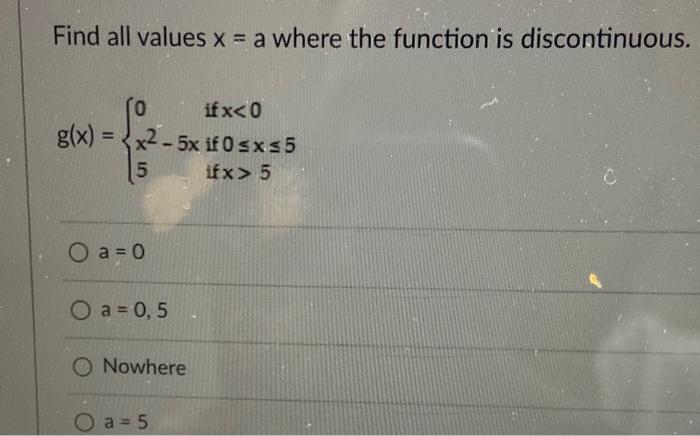 Solved Find all values x=a where the function is | Chegg.com