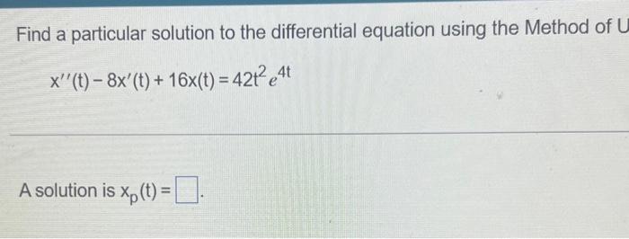Solved Find a particular solution to the differential | Chegg.com