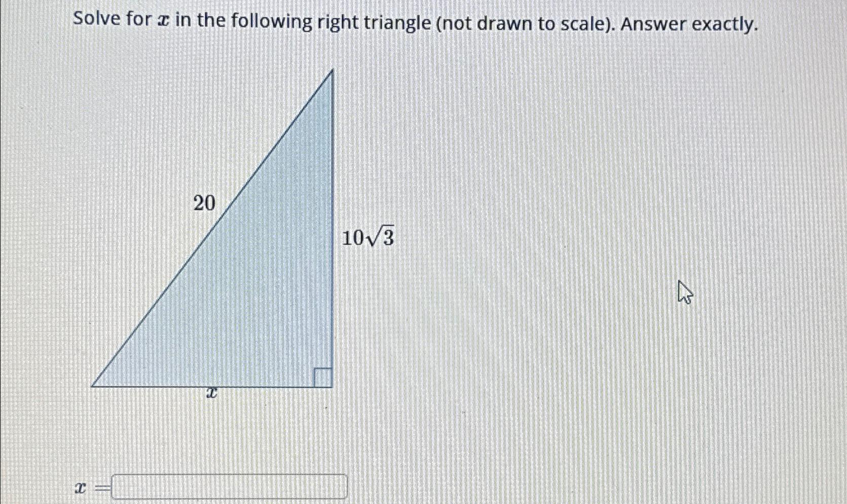 Solved Solve for x ﻿in the following right triangle (not | Chegg.com