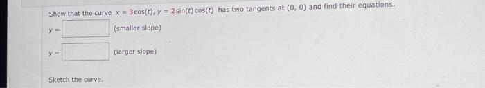 Solved Show that the curve \\( x=3 \\cos (t), y=2 \\sin (t) | Chegg.com