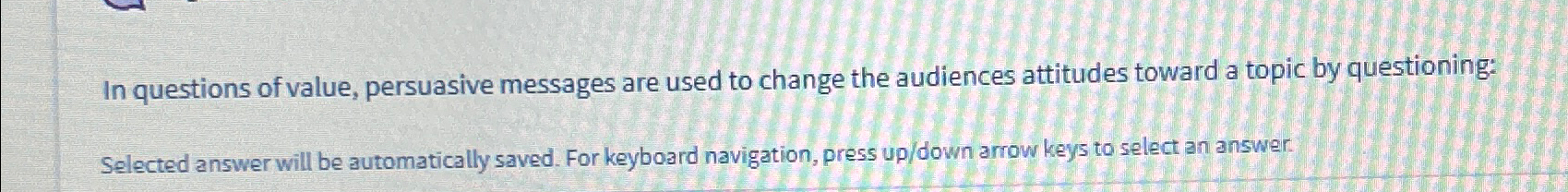 Solved In questions of value, persuasive messages are used | Chegg.com