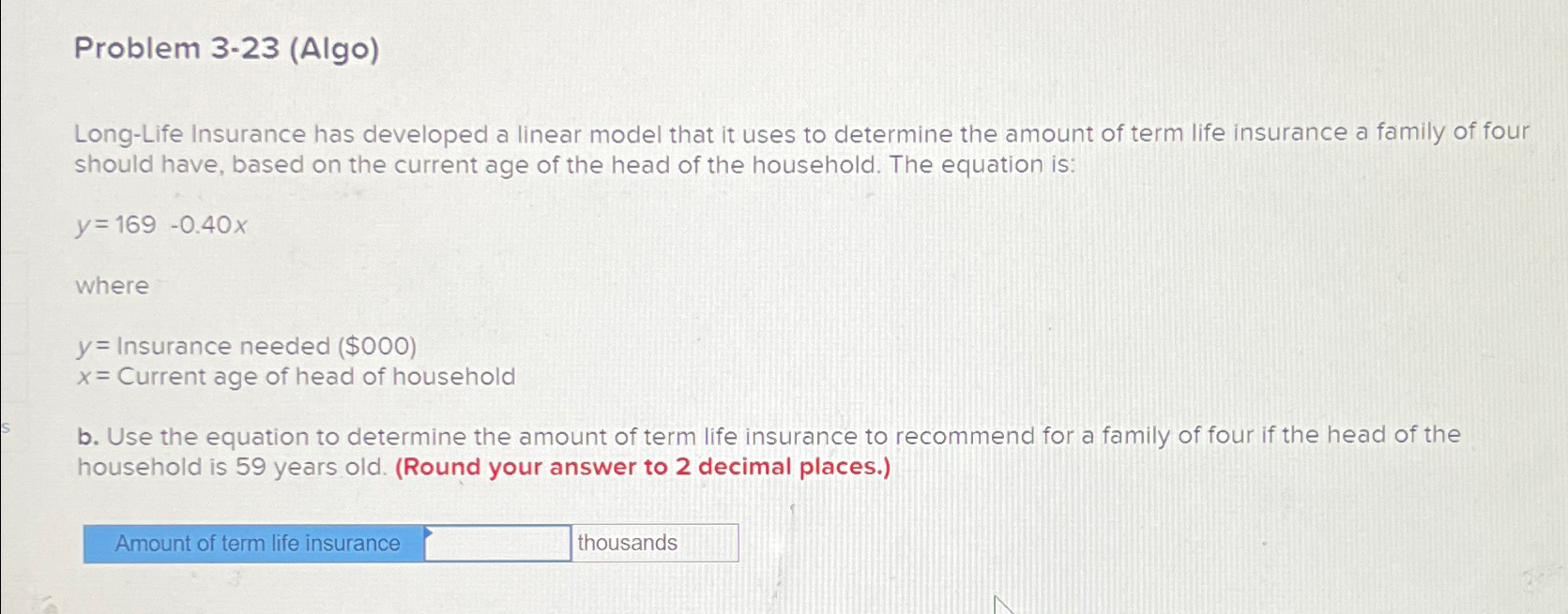 Solved Problem 3-23 (Algo)Long-Life Insurance has developed | Chegg.com