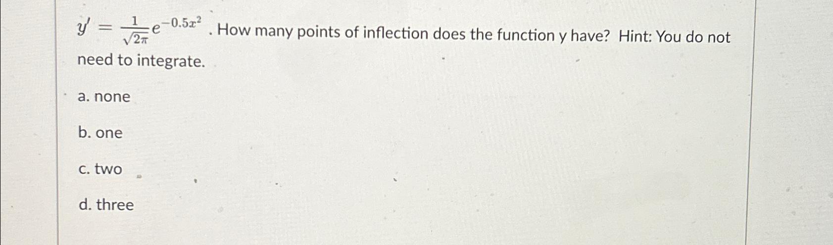 Solved y'=12π2e-0.5x2. ﻿How many points of inflection does | Chegg.com