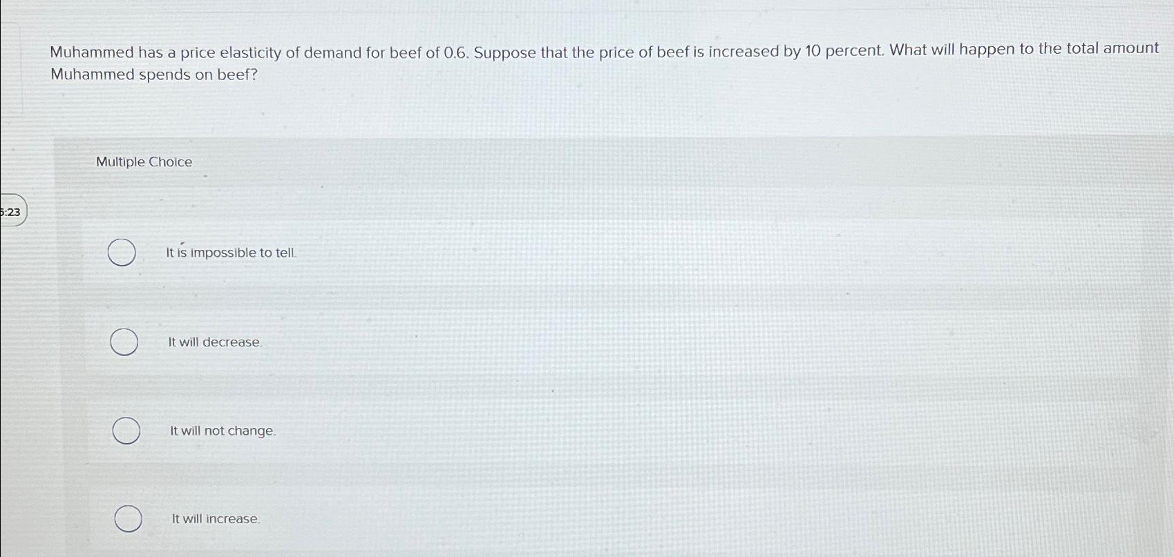 Solved Muhammed has a price elasticity of demand for beef of | Chegg.com