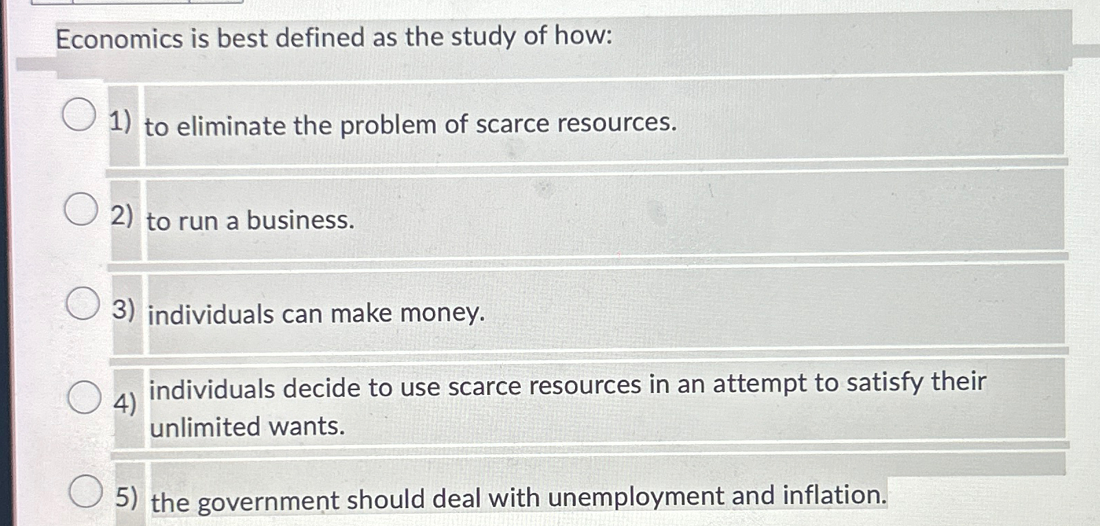 Solved Economics is best defined as the study of how:to | Chegg.com