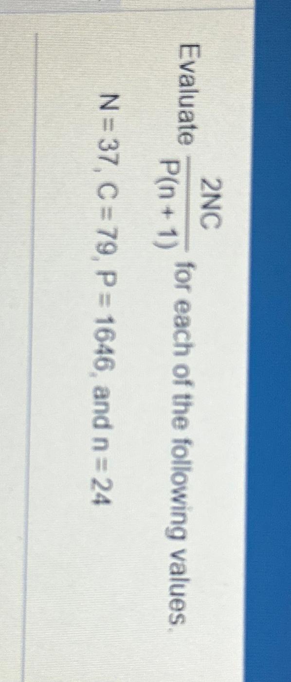 Solved Evaluate 2NCP(n+1) ﻿for each of the following | Chegg.com