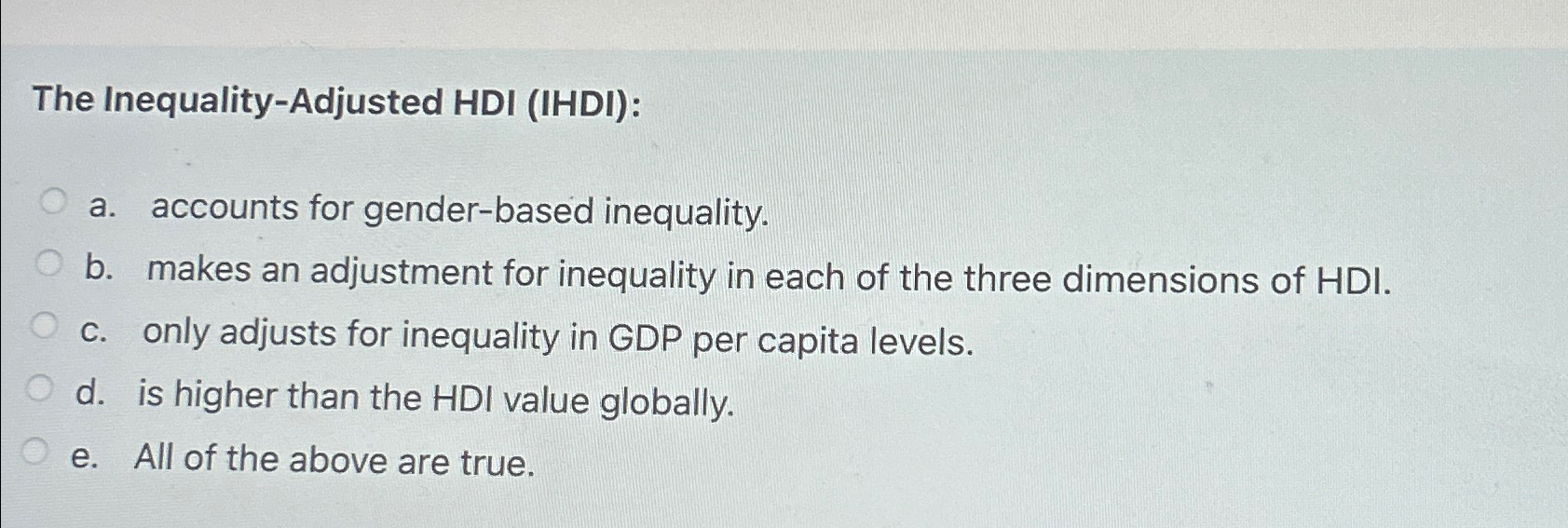 Solved The Inequality-Adjusted HDI (IHDI):a. ﻿accounts for | Chegg.com