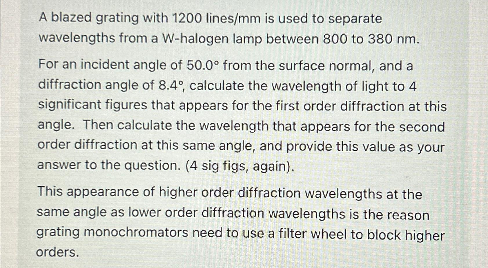 Solved A blazed grating with 1200 lines /mm is used to | Chegg.com