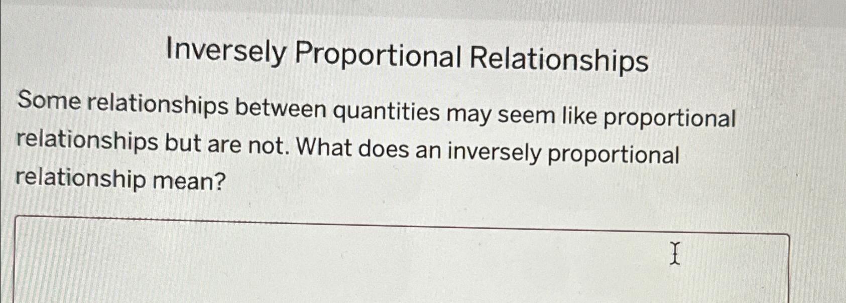 Solved Inversely Proportional RelationshipsSome | Chegg.com