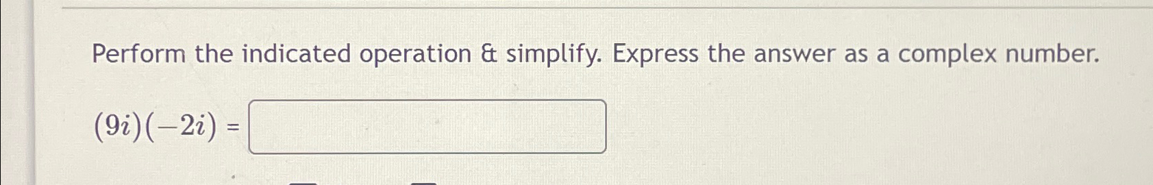 Solved Perform the indicated operation & simplify. Express | Chegg.com