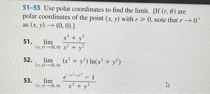 Solved 51-53 Use polar coordinates to find the limit. [If | Chegg.com