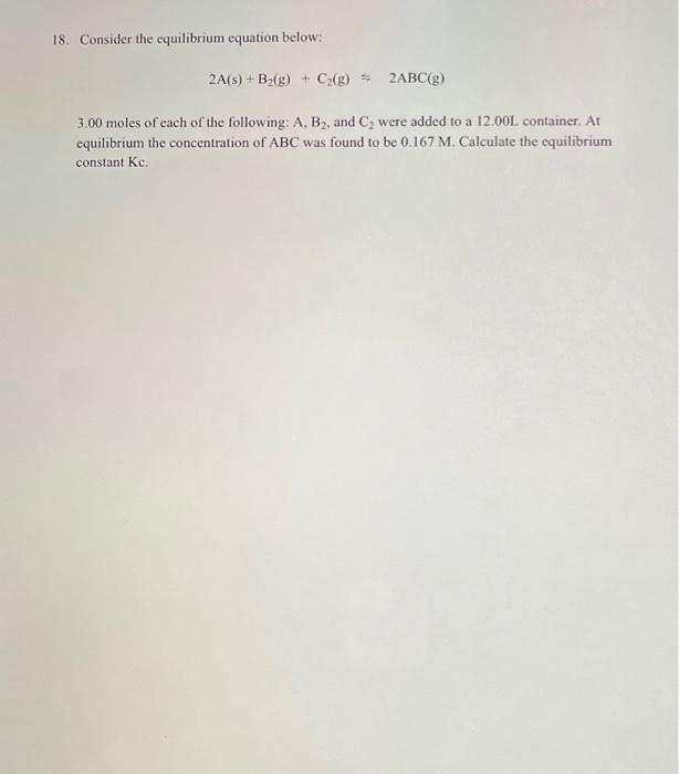 Solved 18. Consider the equilibrium equation below: 2 A( | Chegg.com