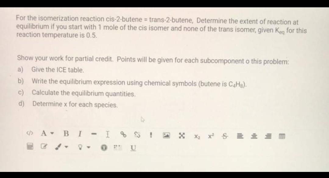 Solved For the isomerization reaction cis-2-butene = | Chegg.com