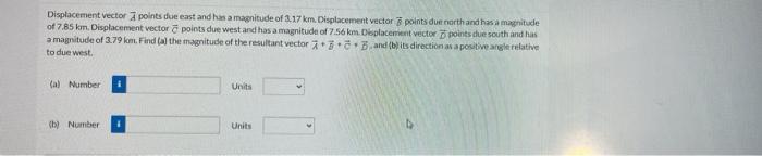 Solved Displacement vector points due east and has a | Chegg.com