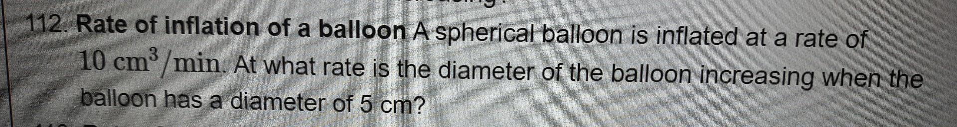 Solved 112. Rate of inflation of a balloon A spherical | Chegg.com